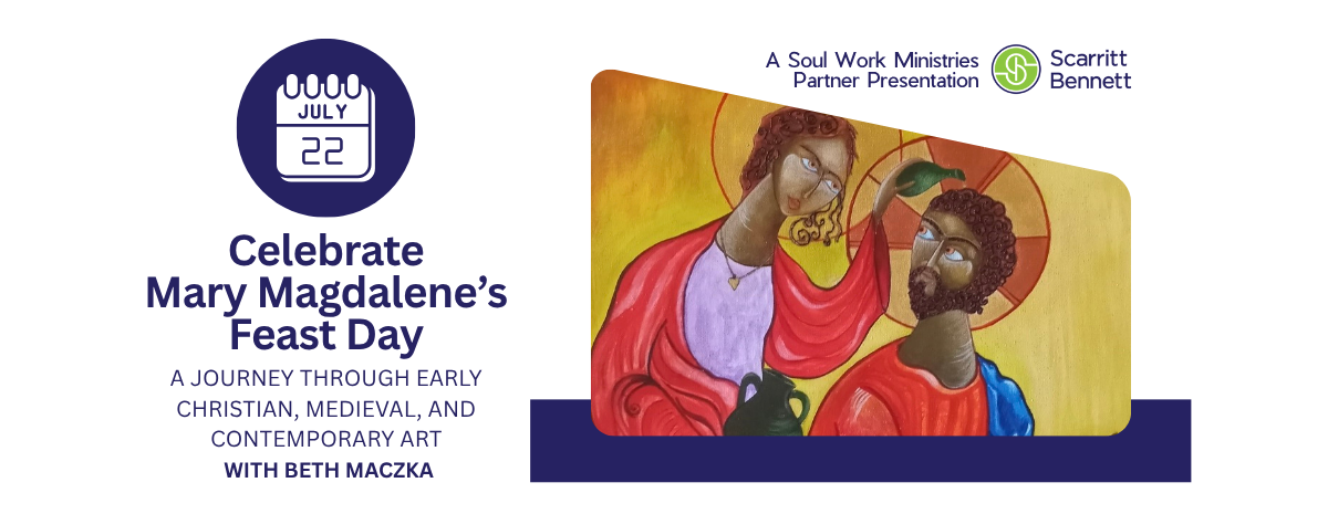 Celebrate Mary Magdalene’s Feast Day